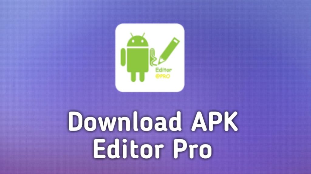 Download APK Editor Pro MOD Terbaru 2022 Terbaik